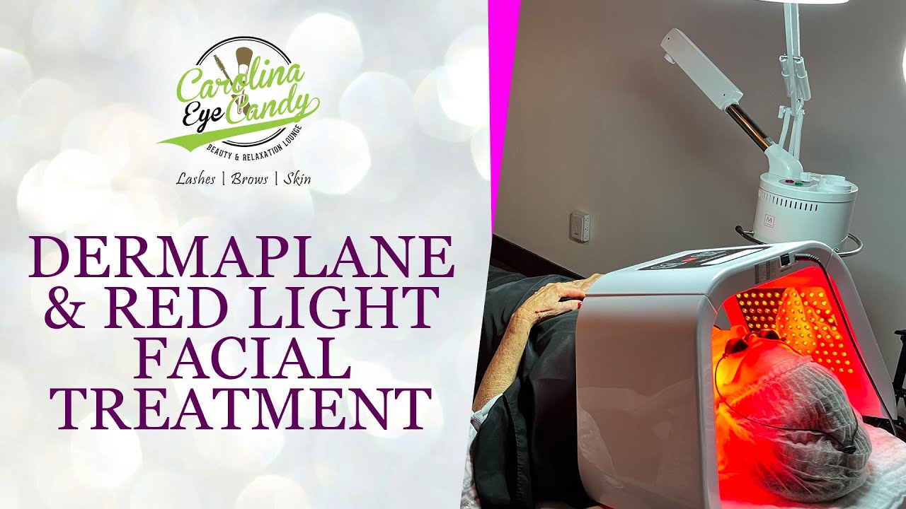 Dermaplane & Red Light Facial Treatment | Carolina Eye Candy - YouTube