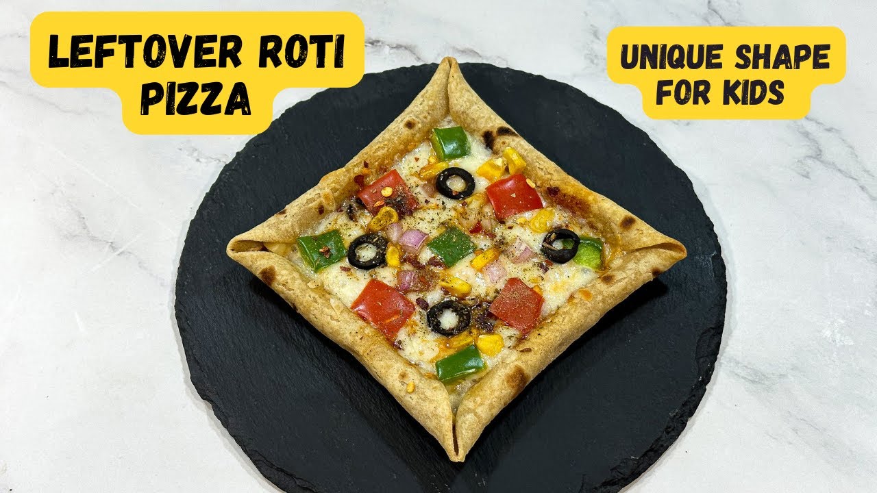 Leftover Roti Pizza | Unique Shape for Kids | बची हुई रोटी से बनाइये ...