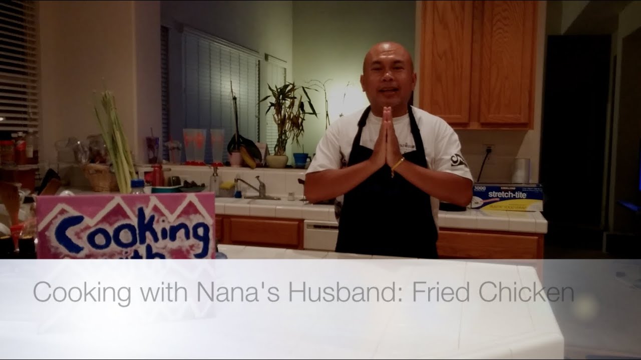Cooking with Nana's Husband: Fried Chicken - YouTube