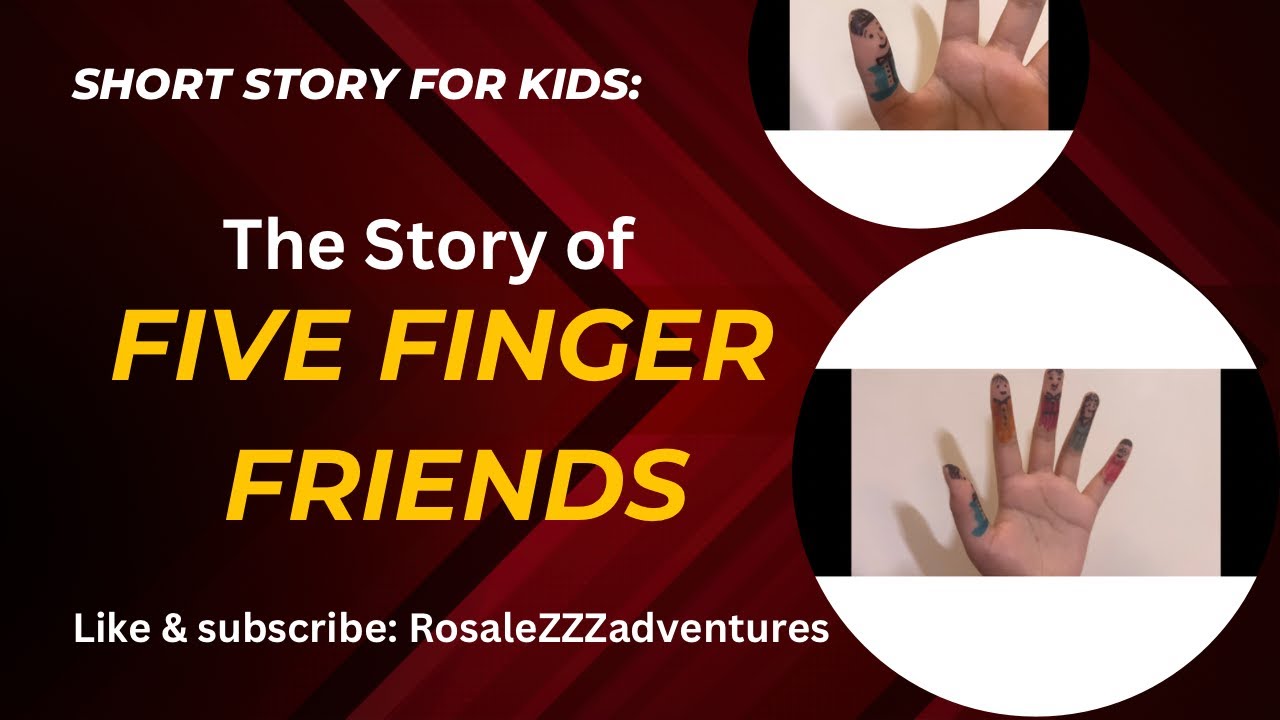 Five Finger Friends/ Story about Team Work@rosalezzzadventure - YouTube