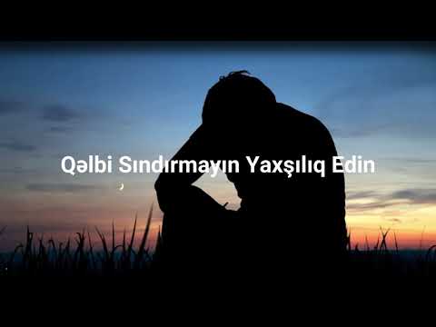 Haci Şahin-Qəlb sındırmayın!