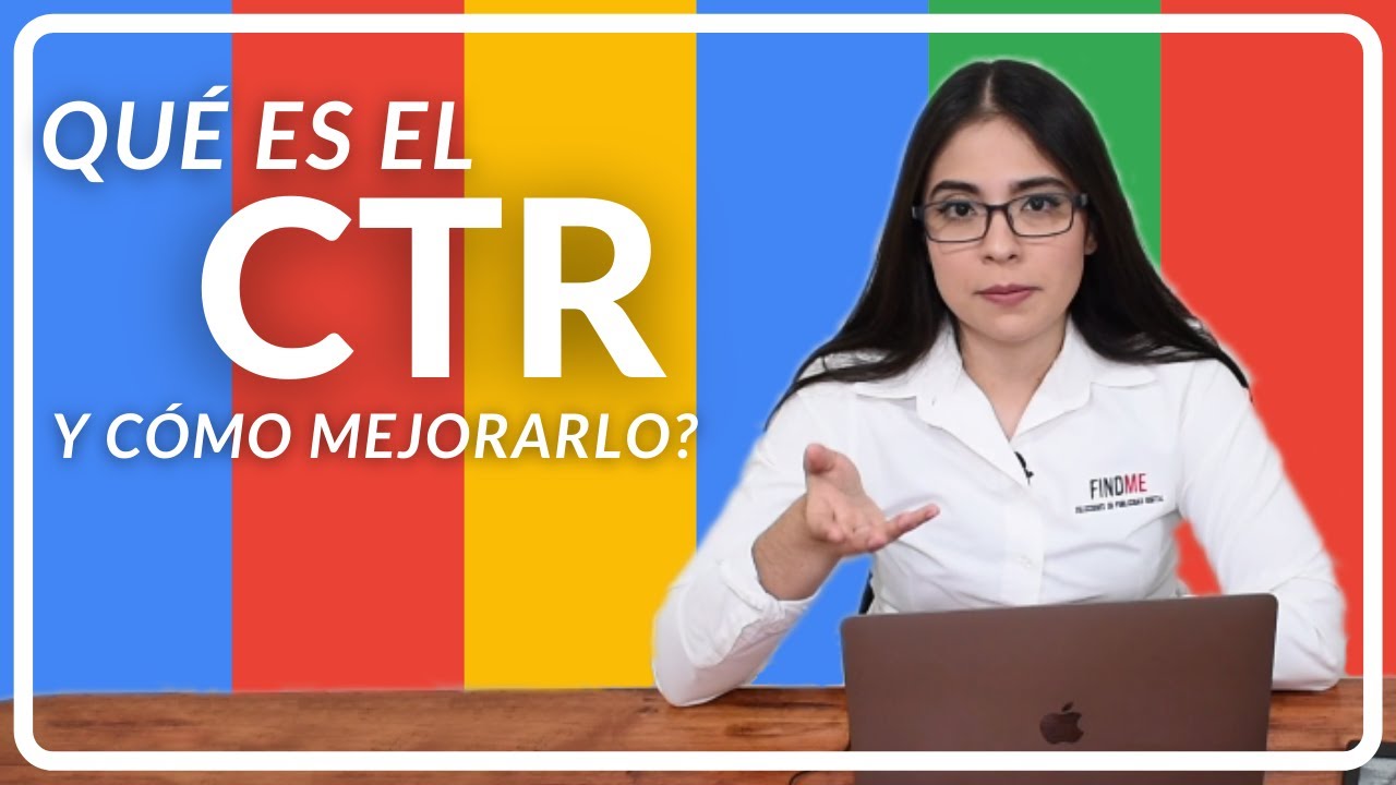 ¿Qué es el CTR y cómo mejorarlo? - YouTube
