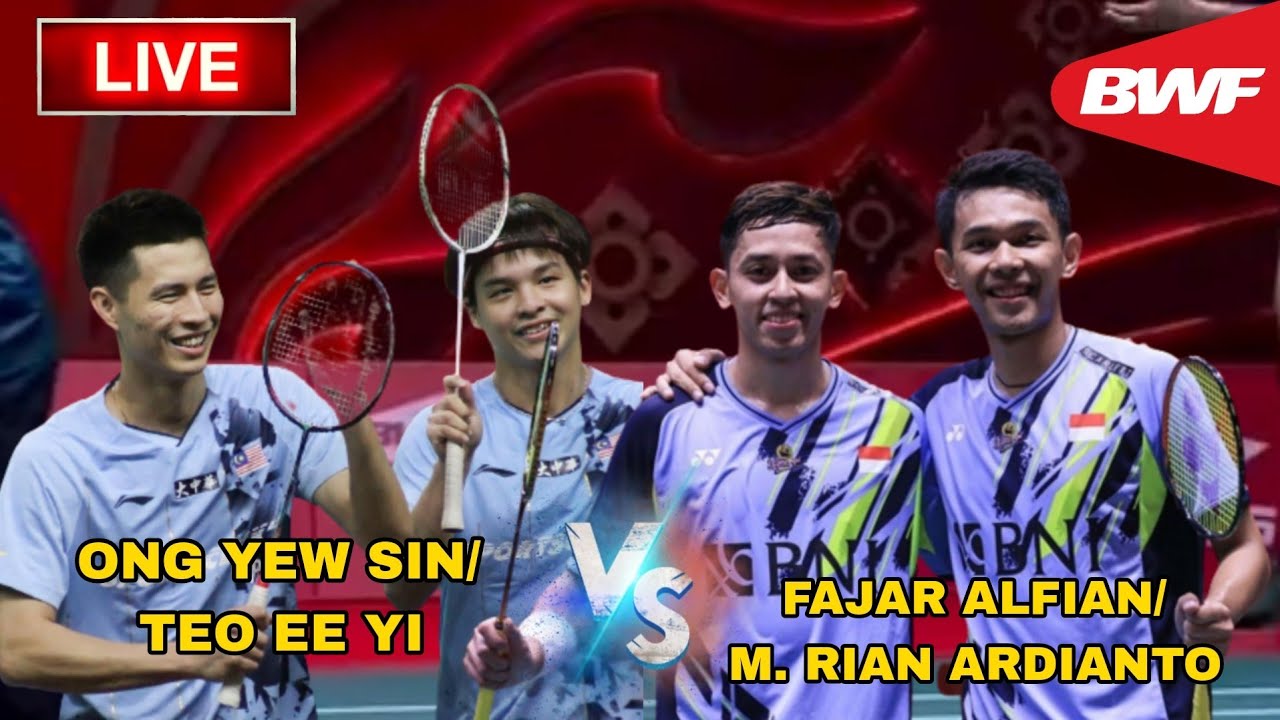 🔴 BWF World Tour Finals 2022, Ong Yew Sin/ Teo Ee Yii vs Fajar Alfian ...