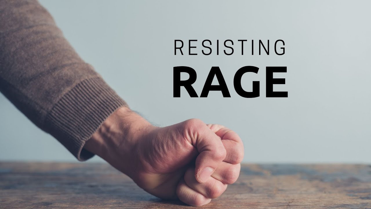 Resisting Rage Part 6: The Place for Righteous Anger - YouTube