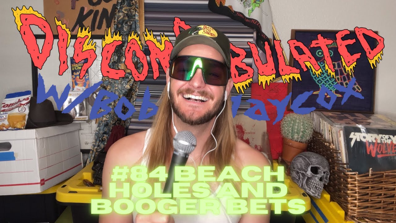 #84 Beach Holes and Booger Bets | Discombobulated on the Street - YouTube
