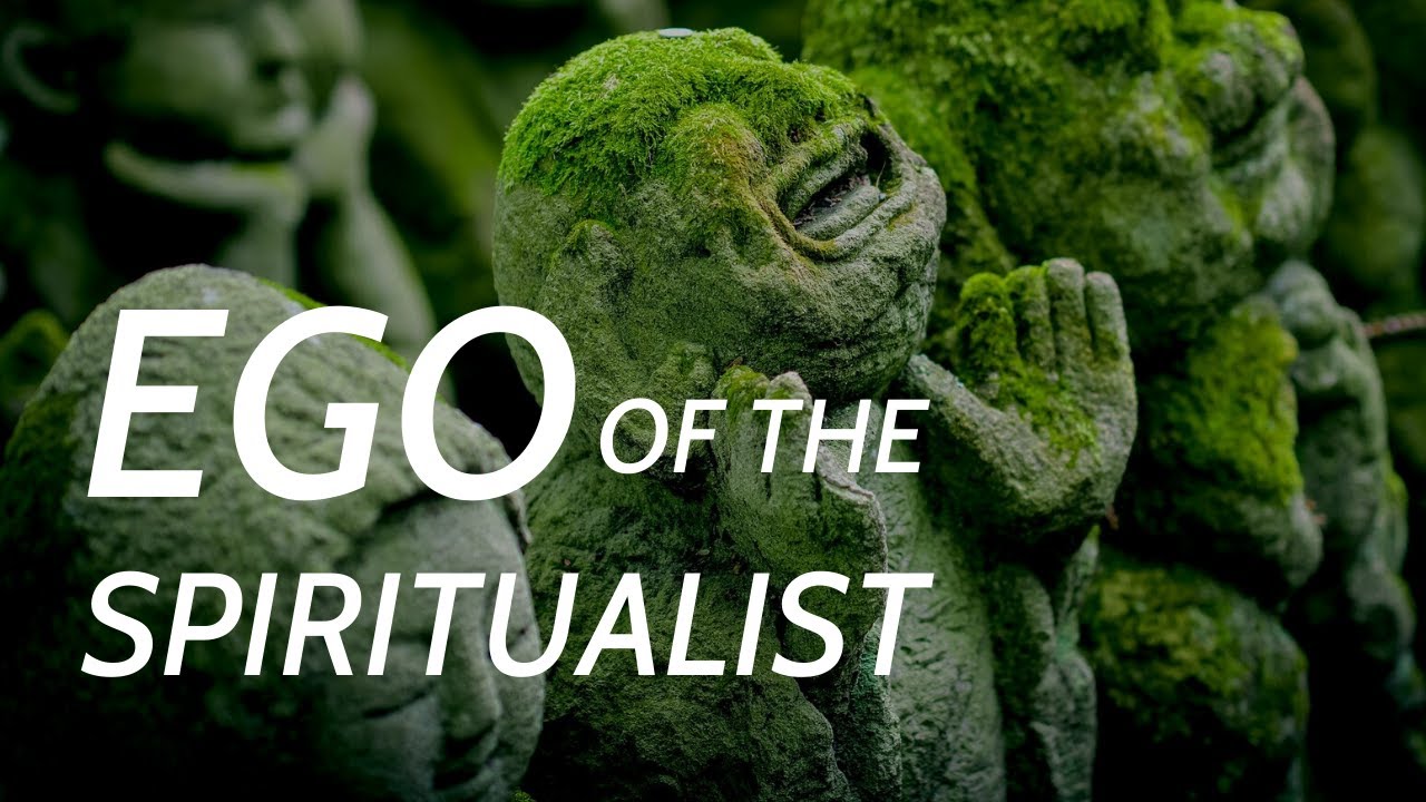 Illusion: Destroying the ego. Part 5: The ego of spiritualists - YouTube