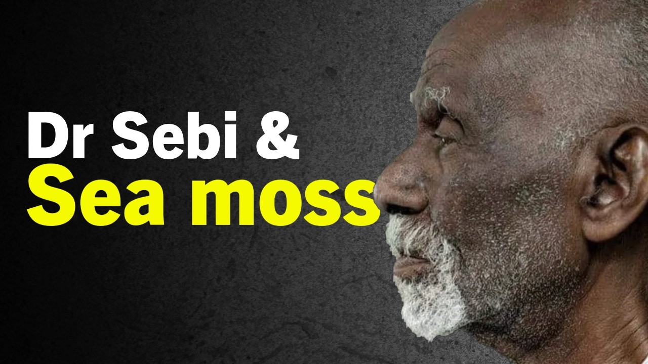 Why Dr. Sebi Trusted Sea Moss - YouTube