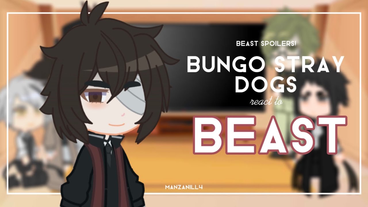 BSD React to Beast AU | Beast Spoilers | No Ships | manzanill4 - YouTube
