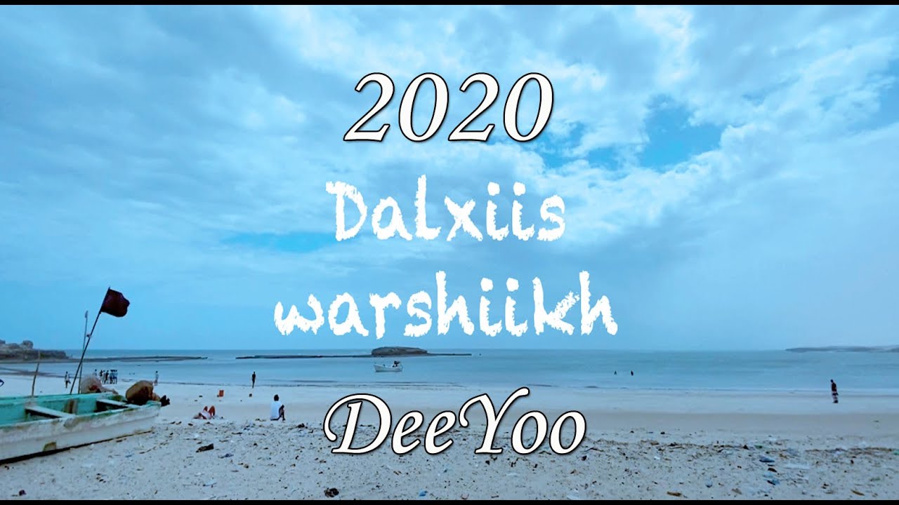 DALXIISKA WARSHEEKH 2020 DAAWASHO WACAN BY UTAAMA TEAM - YouTube