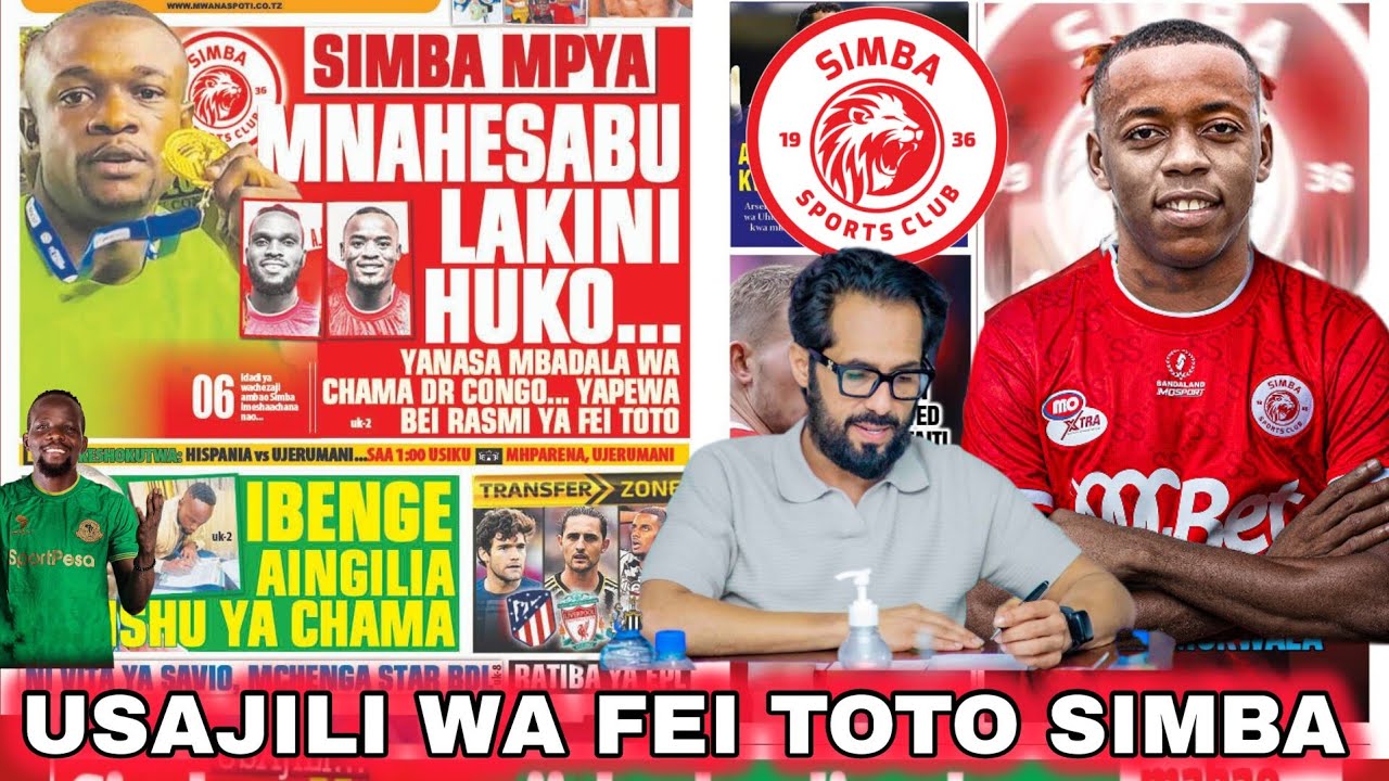 MAGAZETI YA LEO 3.7.2024 Usajili Simba 2024 MO AMWAGA PESA FEI TOTO KUSAIN SIMBA| CHAMA ATAMBA ...