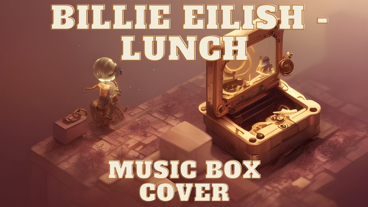 Billie Eilish - LUNCH | Music Box Cover - YouTube