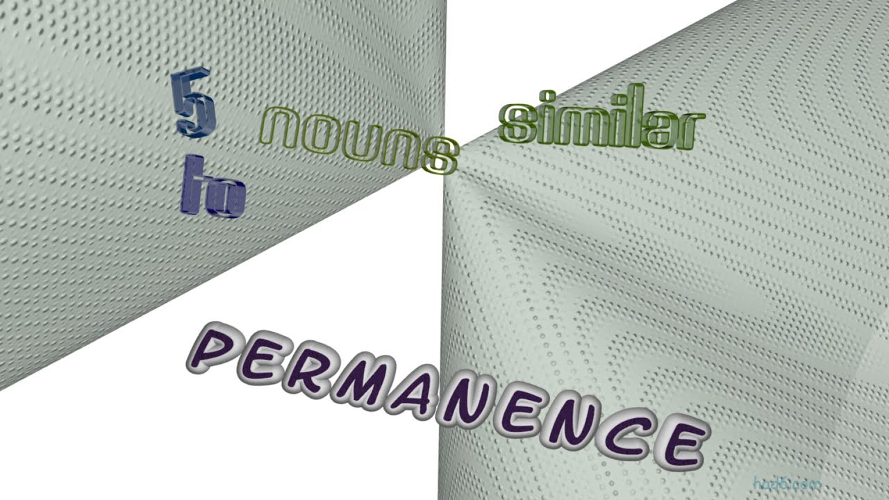 permanence - 5 nouns with the meaning of permanence (sentence examples ...