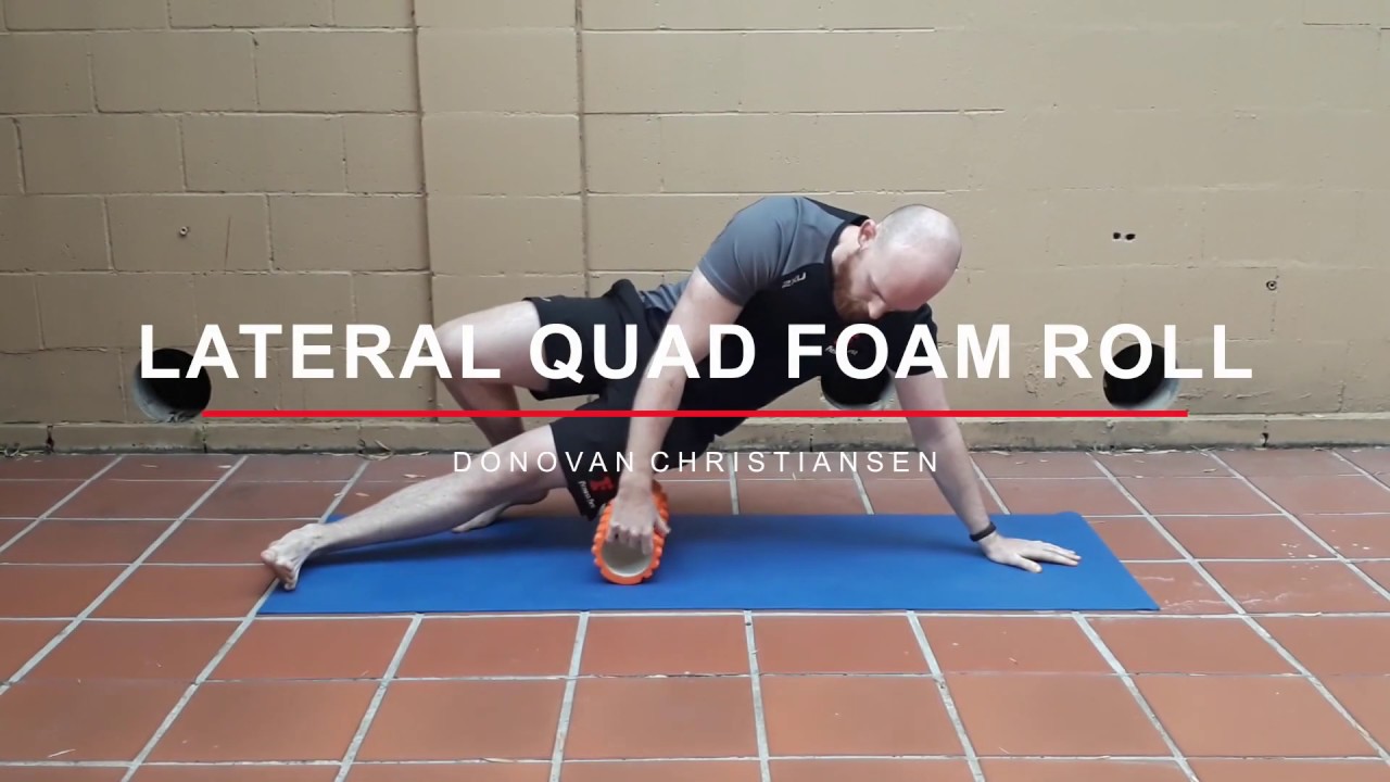 Lateral Quad Foam Roll - YouTube