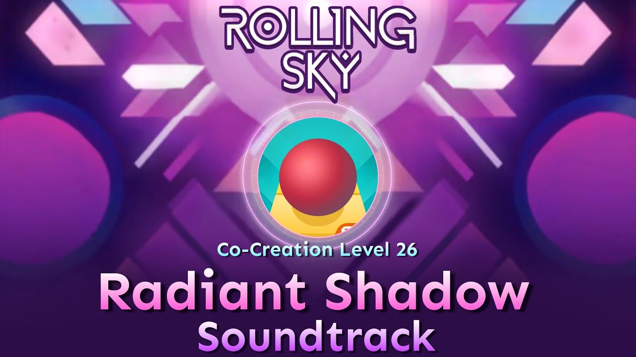 Rolling Sky - Co-Creation Level 26 Radiant Shadow [Official Soundtrack ...