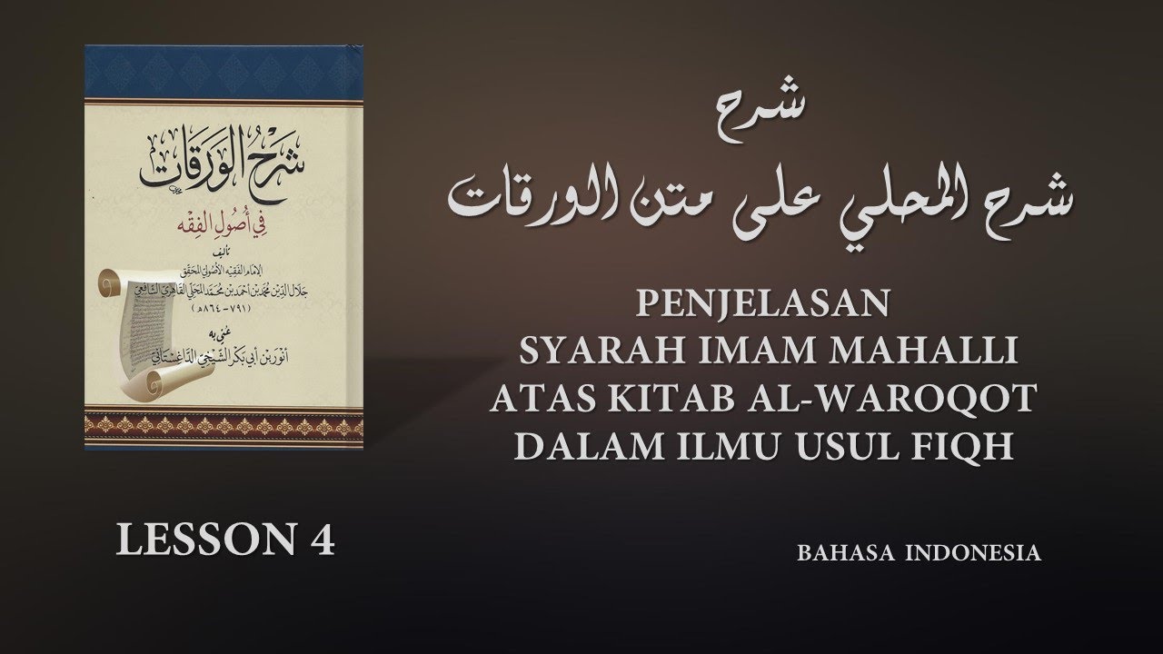 Lesson 4 , Syarah Imam Mahalli, Kitab Waroqot, Usul Fiqh. Tema ...