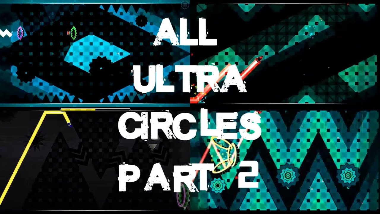 All Ultra Circles | Part 2 | Geometry Dash - YouTube