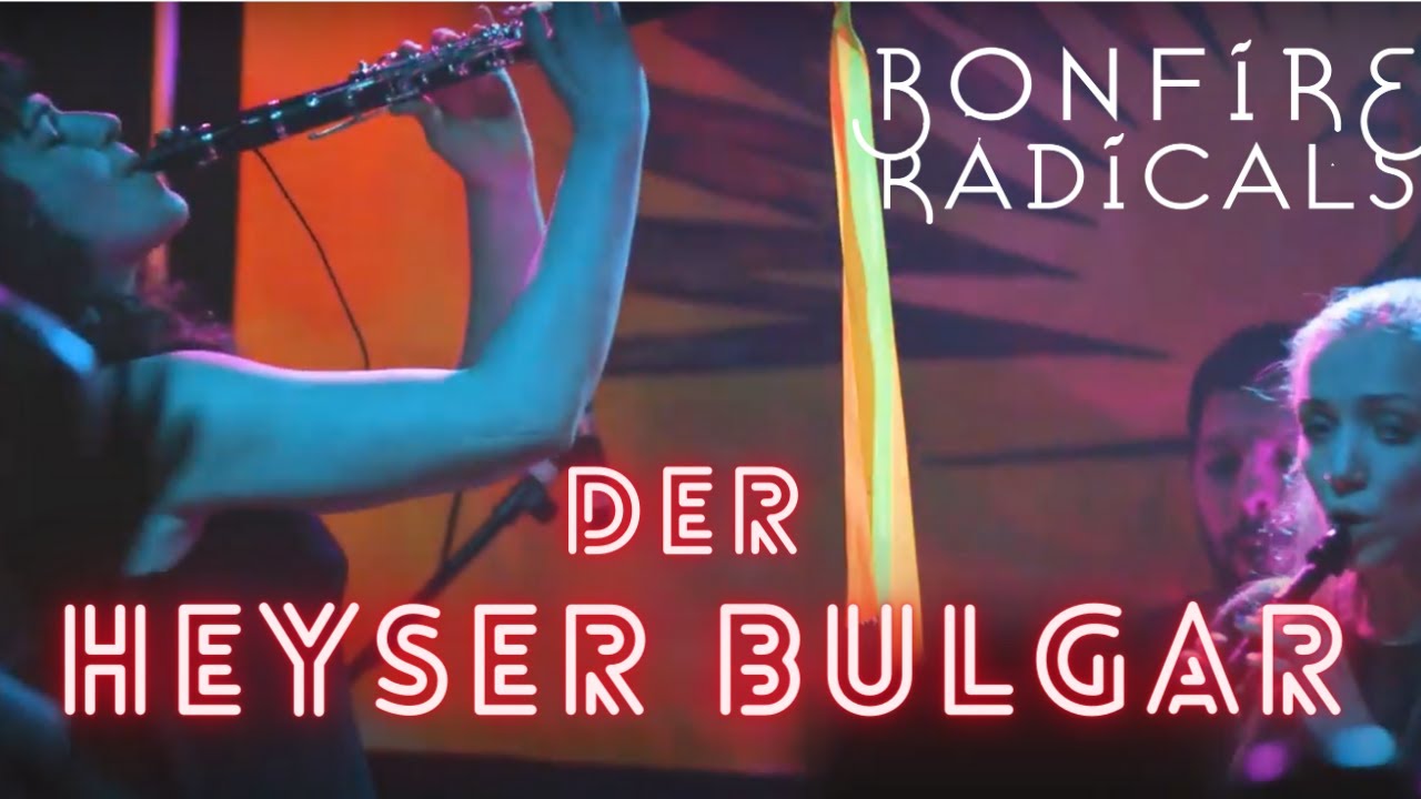 Bonfire Radicals - Der Heyser Bulgar (Official Live Video) - YouTube
