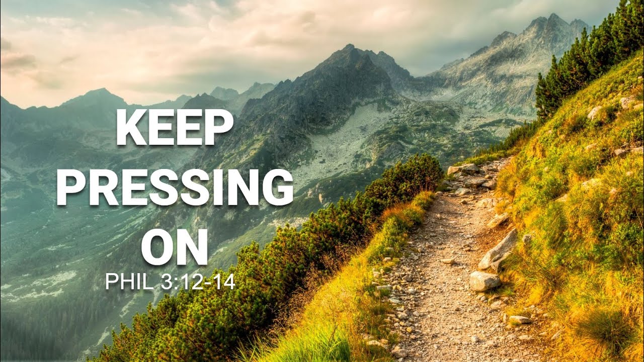 Keep Pressing On! - YouTube