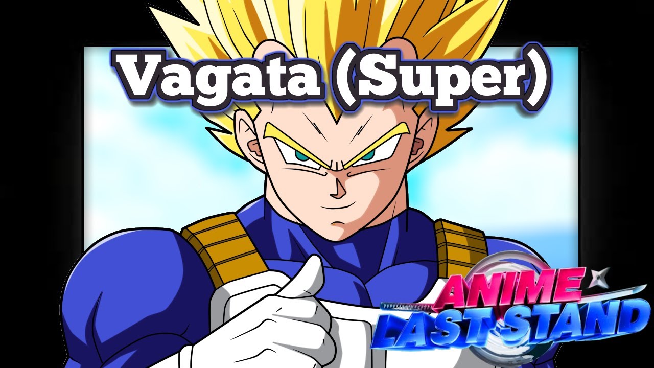 Vagata (Super) In Anime Last Stand - YouTube
