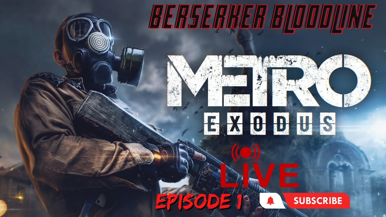 Metro Exodus - PC - Post Apocalyptic - Berserker Bloodline - Episode 1 ...