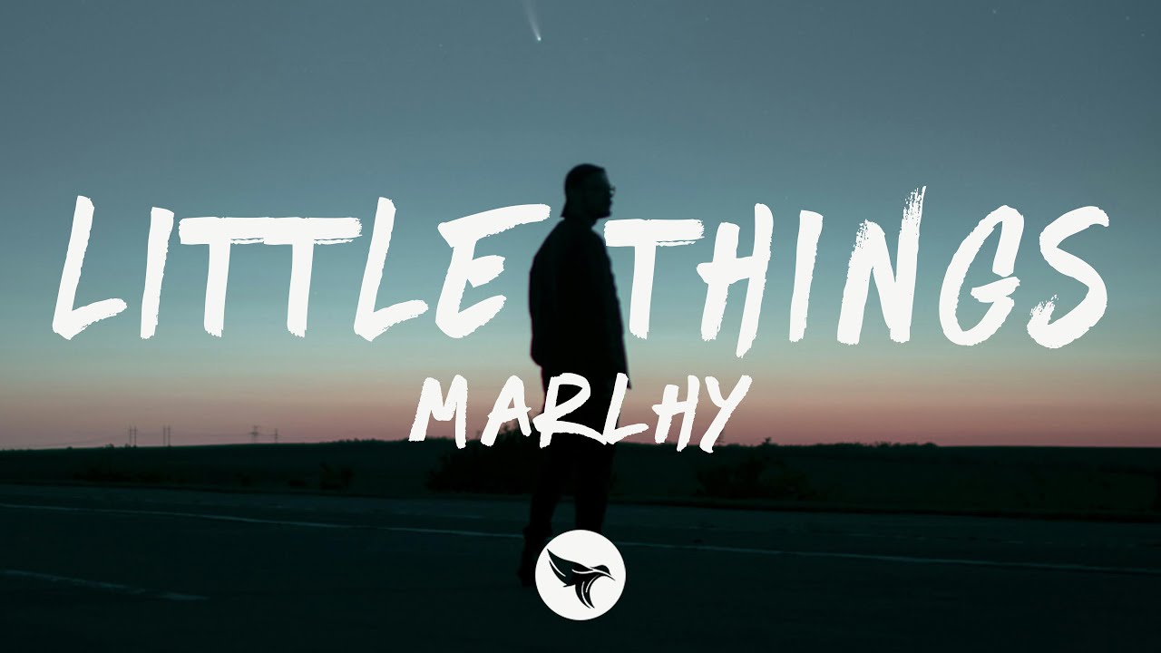 Marlhy - little things (Lyrics) - YouTube