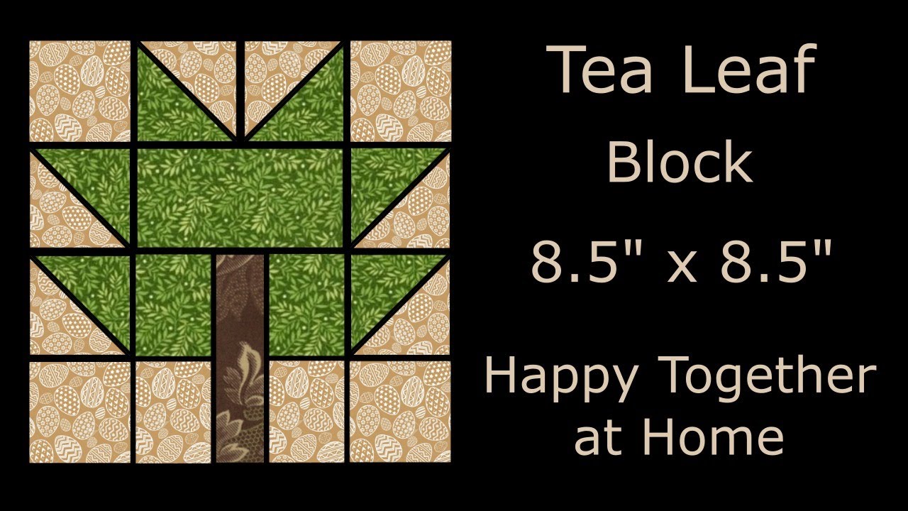 Tea Leaf Quilt Block - Traditional Quilt Block Tutorial LIVE - Video ...
