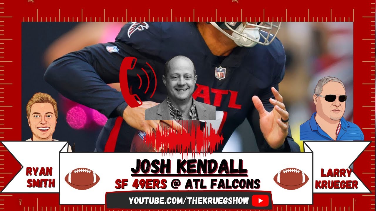 Josh Kendall (The Athletic) Previews SF 49ers @ ATL Falcons - YouTube