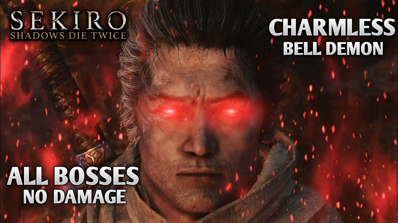 Sekiro - All Boss Fights ( No Damage / No Kuro Charm / Bell Demon ...
