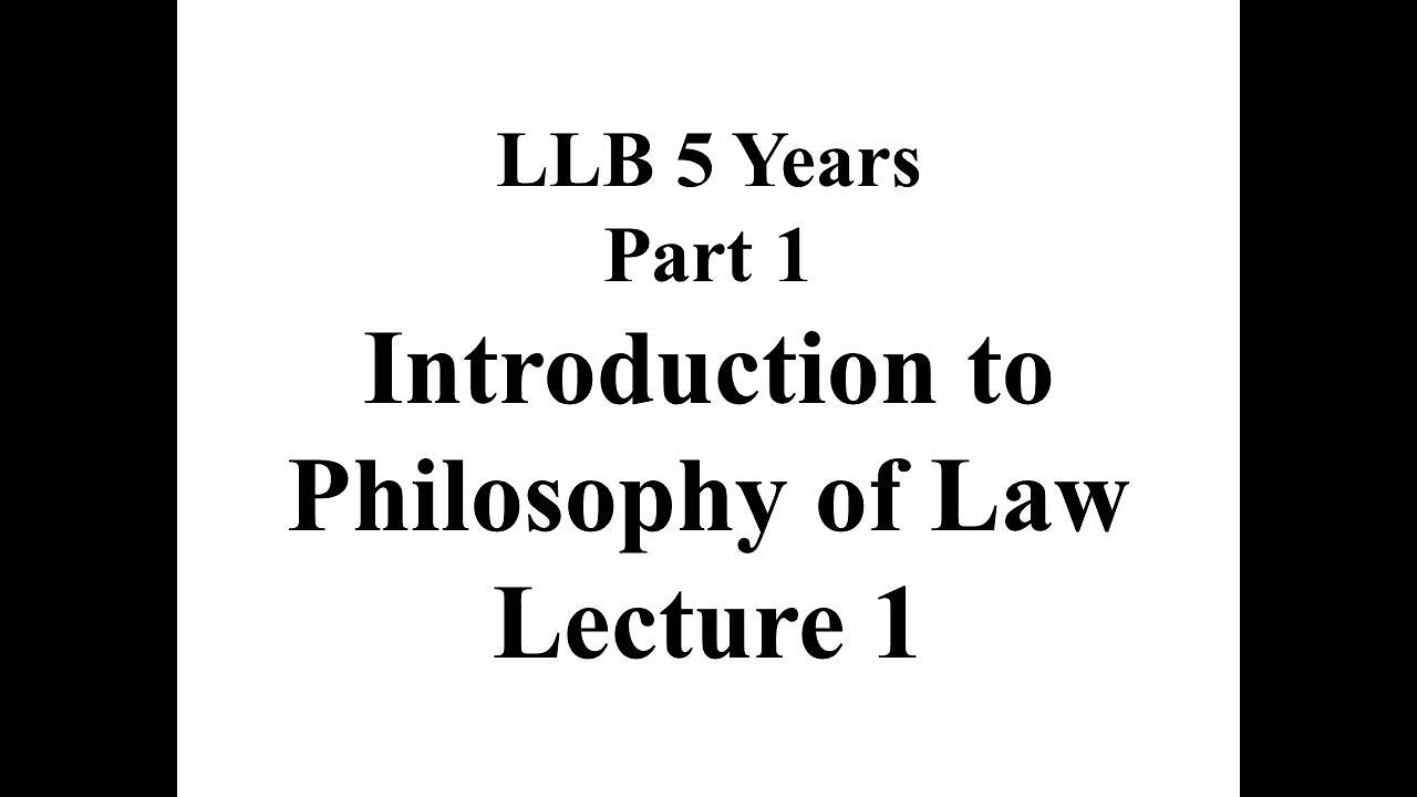 LLB, 5 Years, Course outlines and Introduction to Philosophy of Law ...