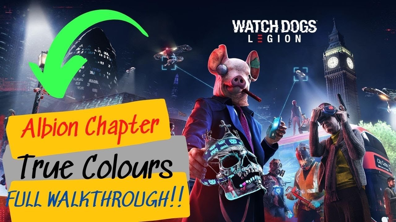 Watch Dogs Legions Albion Chapter True Colours FULL WALKTHROUGH!! - YouTube