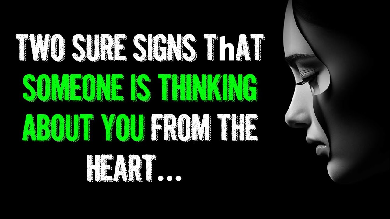 Two sure signs that Someone is thinking about you from heart and soul ...