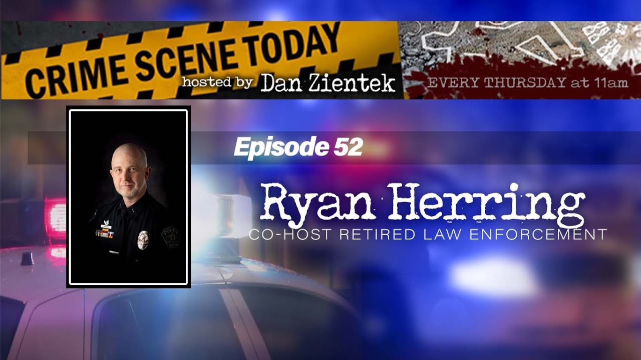 Episode 52 – Ryan Herring - Crime Scene Today - YouTube