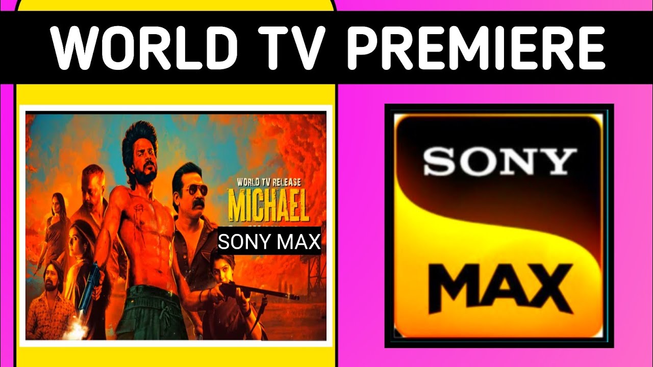 World TV Premiere Of Movie MICHAEL On Sony Max || World TV Release ...