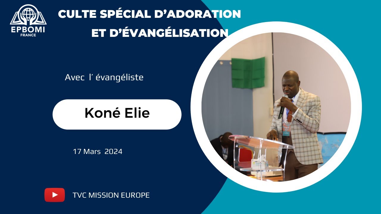 Culte spécial d'adoration et d'évangélisation I avec l'Évangéliste Koné ...