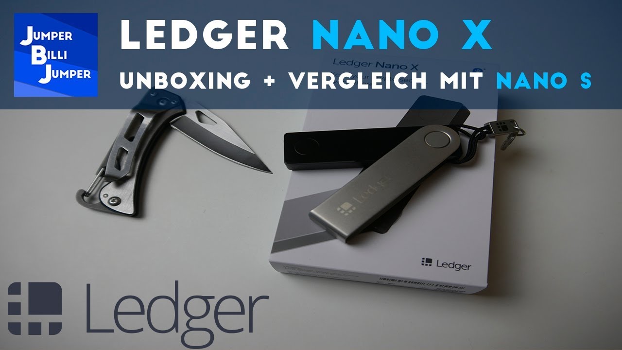 Ledger Nano X Unboxing deutsch - Erster Eindruck + Vergleich mit Nano S ...