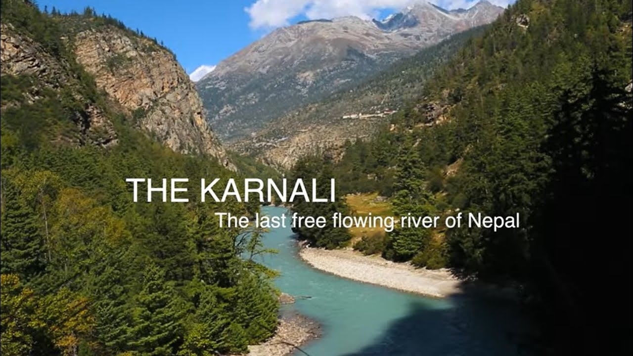 Save The Karnali: Last remaining free-flowing river in Nepal - YouTube