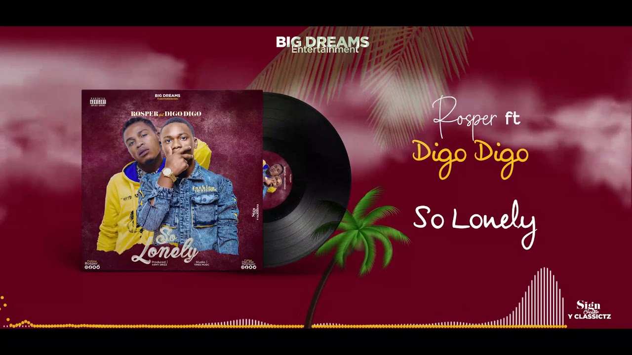 Rosper X Digo Digo_So lonely (Official audio ) - YouTube