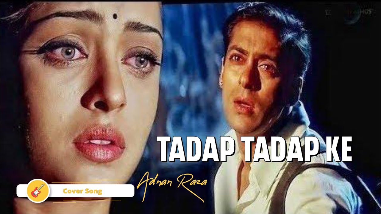 Tadap Tadap ke || KK || Hum dil de chuke sanam - YouTube