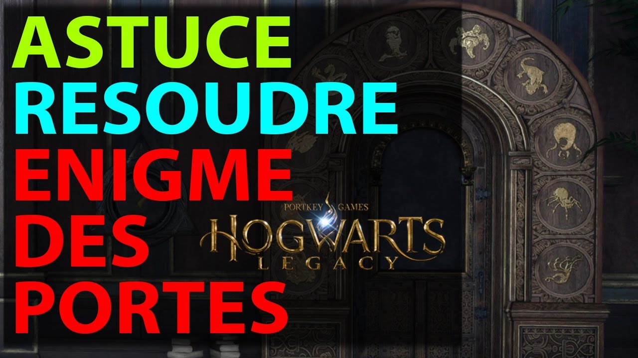 Astuce - Comment résoudre l'énigme des portes avec les symboles ...