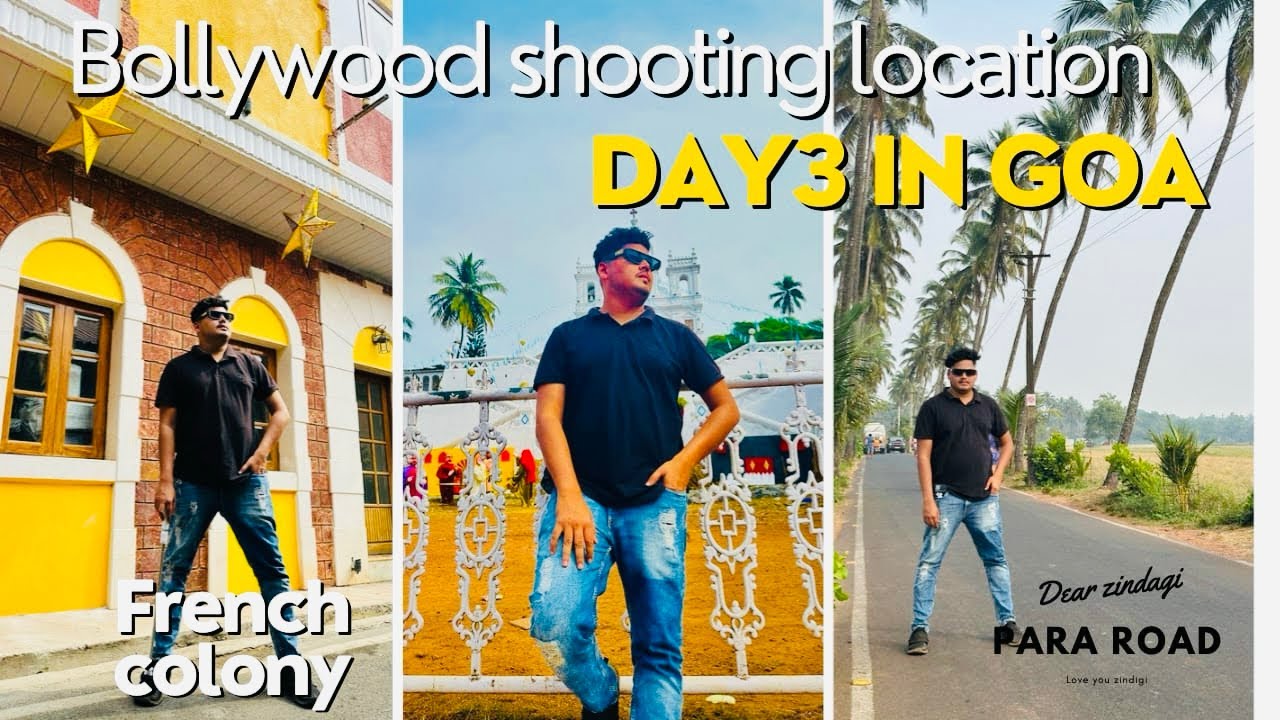 Bollywood shooting location || Day 3 in Goa || French colony || para ...