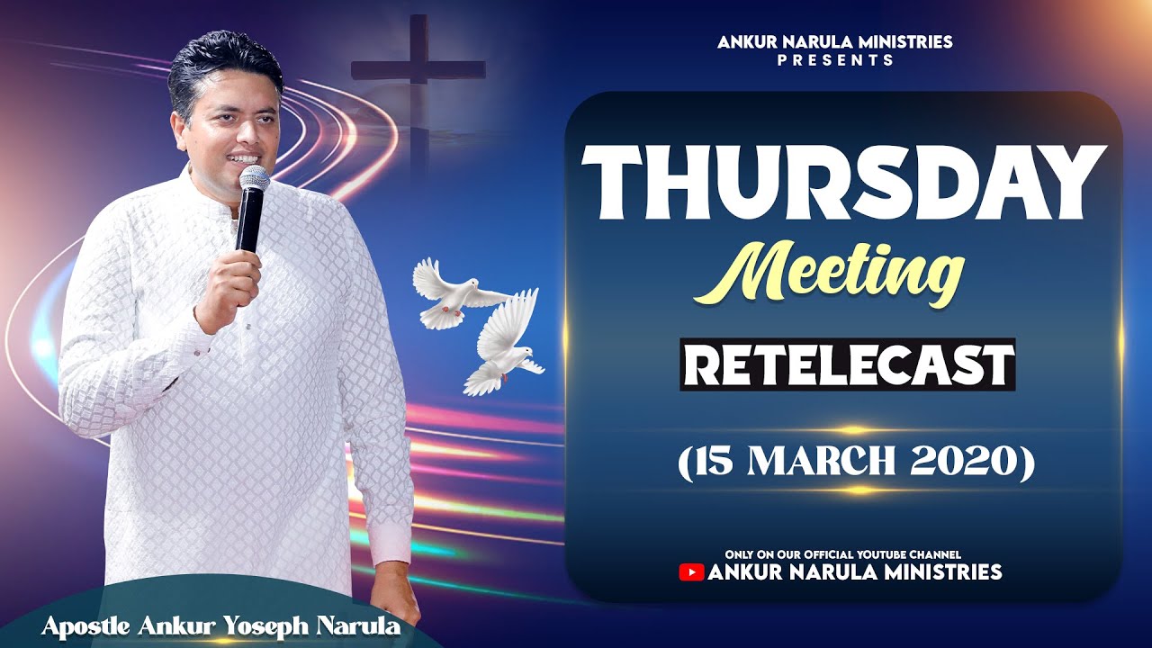 THURSDAY MEETING || 15-03-2020 || RE-TELECAST || ANKUR NARULA ...