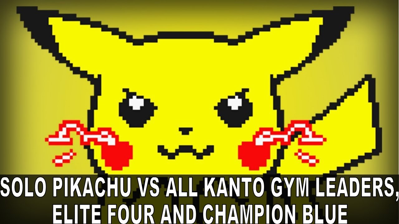 Solo Pikachu VS all Gym Leaders, Elite Four and Kanto Champion in ...