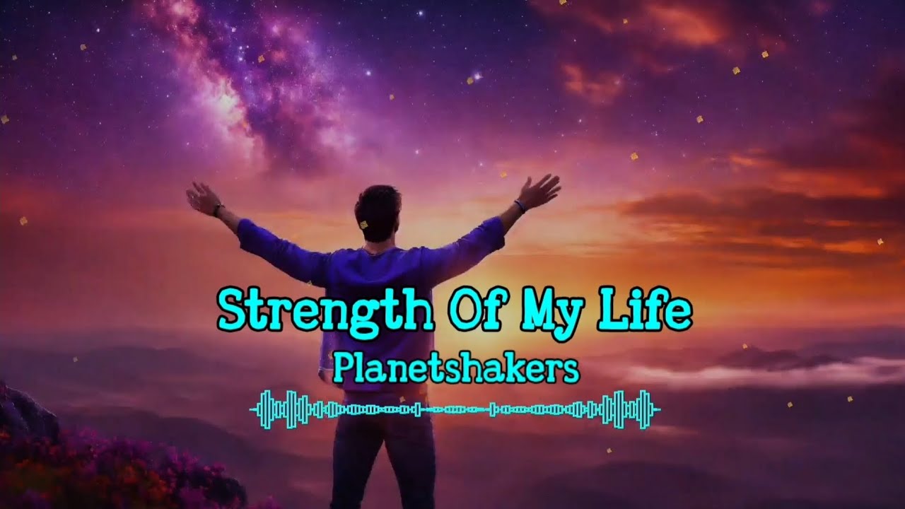 Planetshakers - Strength Of My Life (Lyrics) - YouTube