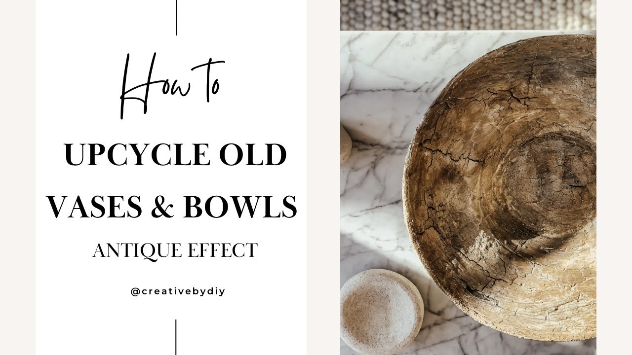 How to upcycle old bowls and vases | Antique effect with cornstarch ...