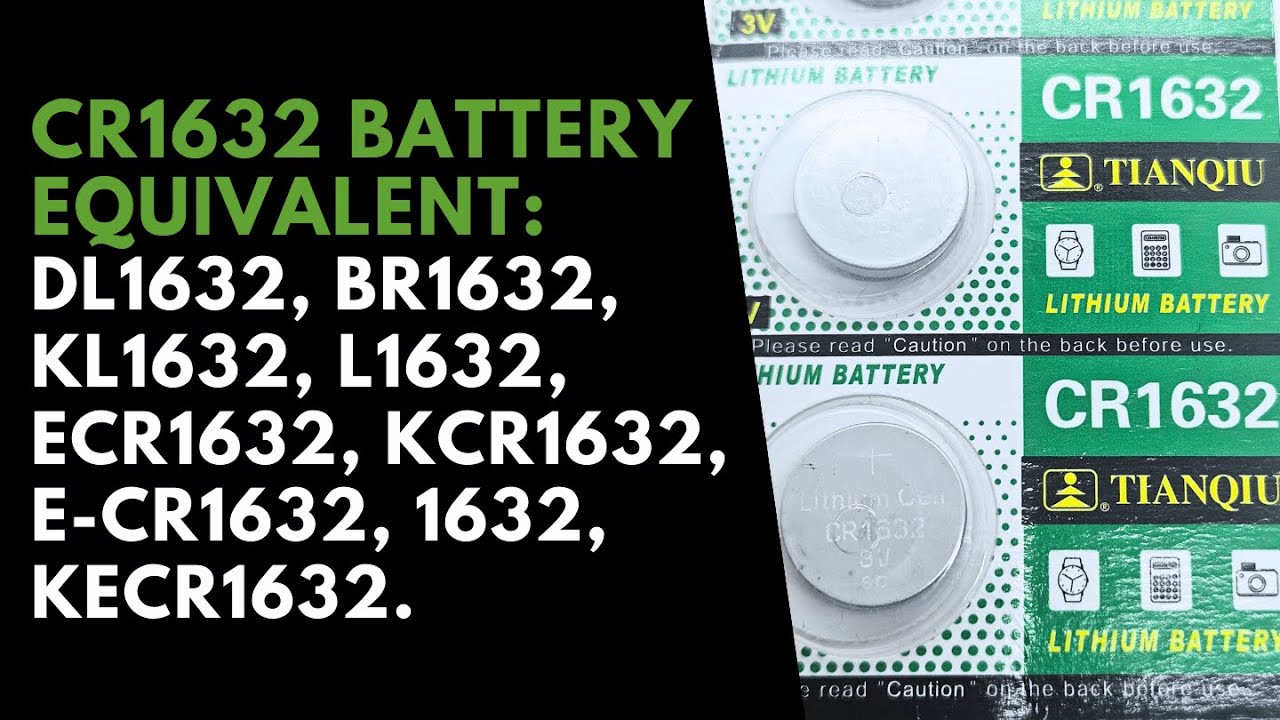 CR1632 Watch Battery Equivalent - YouTube