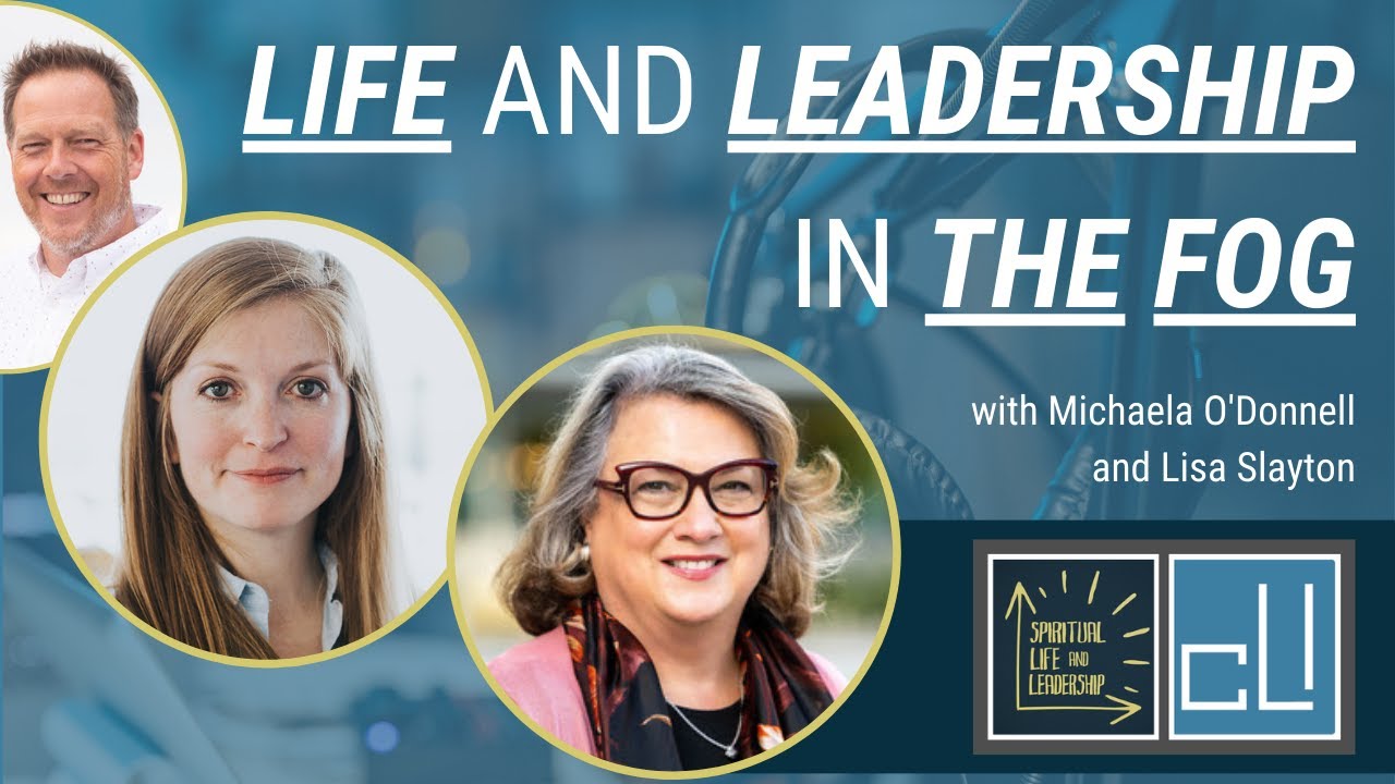 Life and Leadership in the Fog, with Michaela O'Donnell and Lisa ...
