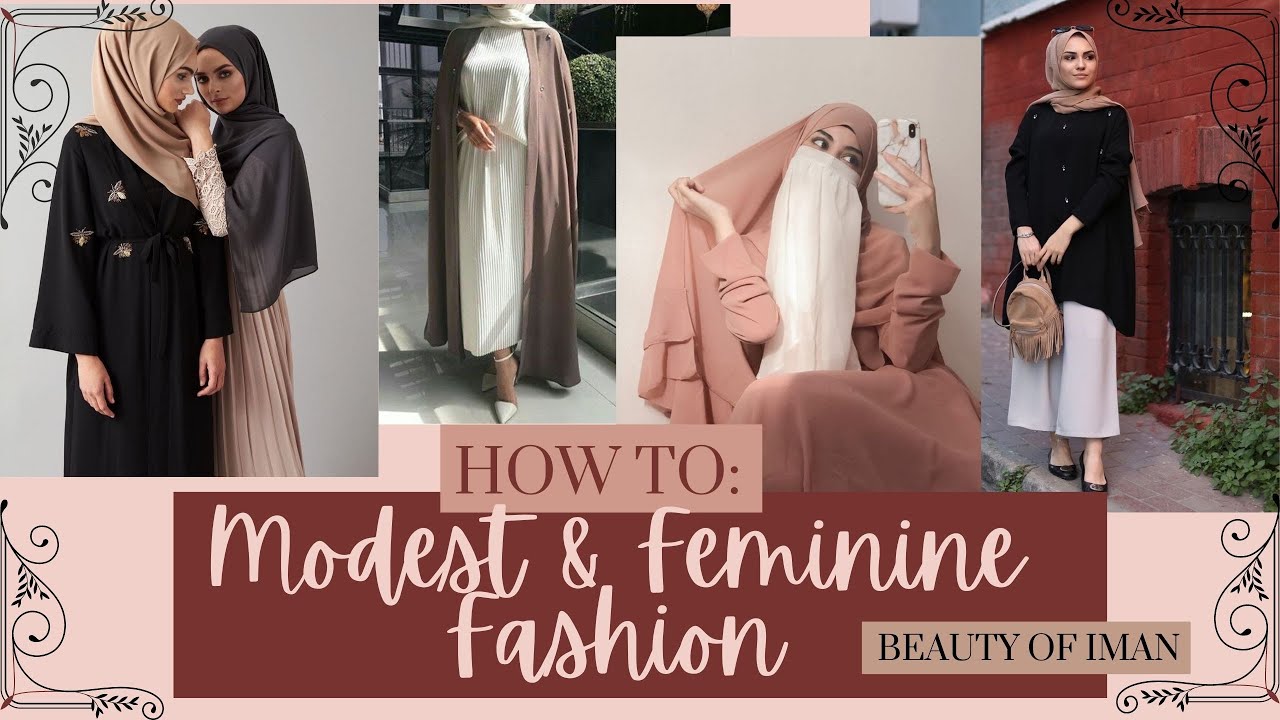 How To: True Feminine & Modest Attire | Beauty of Iman - YouTube