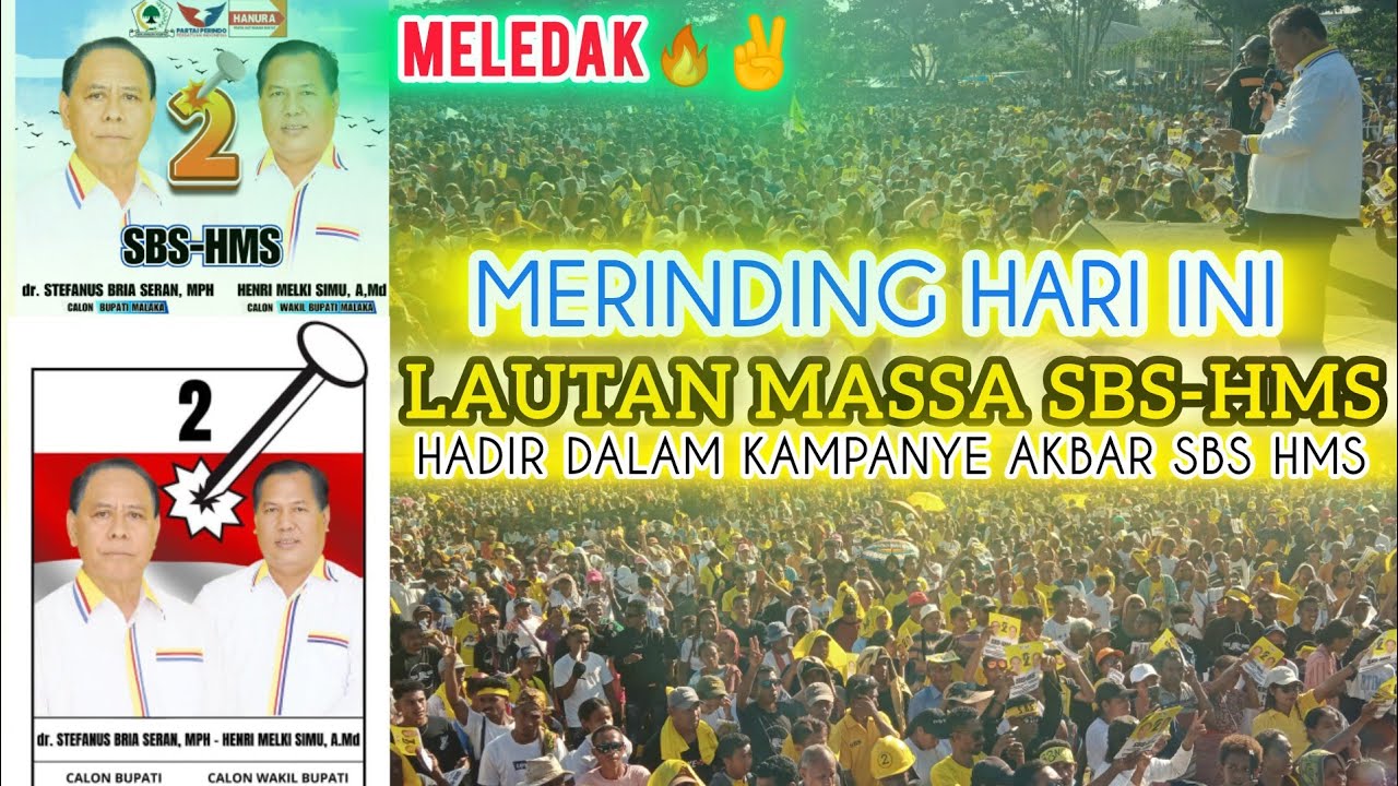 HMS Hibur Puluhan Massa SBS HMS di Lapangan Umum Betun|| Kampanye Akbar SBS HMS - YouTube
