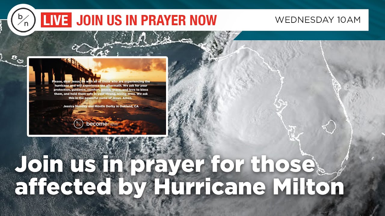 LIVE: Prayer for those affected by Hurricane Milton 🌊🙏 - YouTube