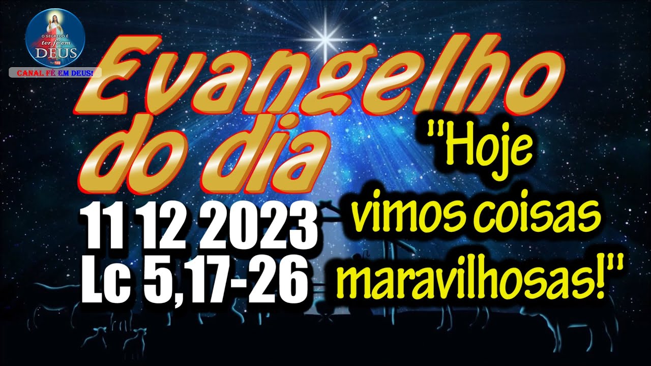 EVANGELHO DO DIA 11/12/2023 COM REFLEXÃO. Evangelho (Lc 5,17-26) - YouTube
